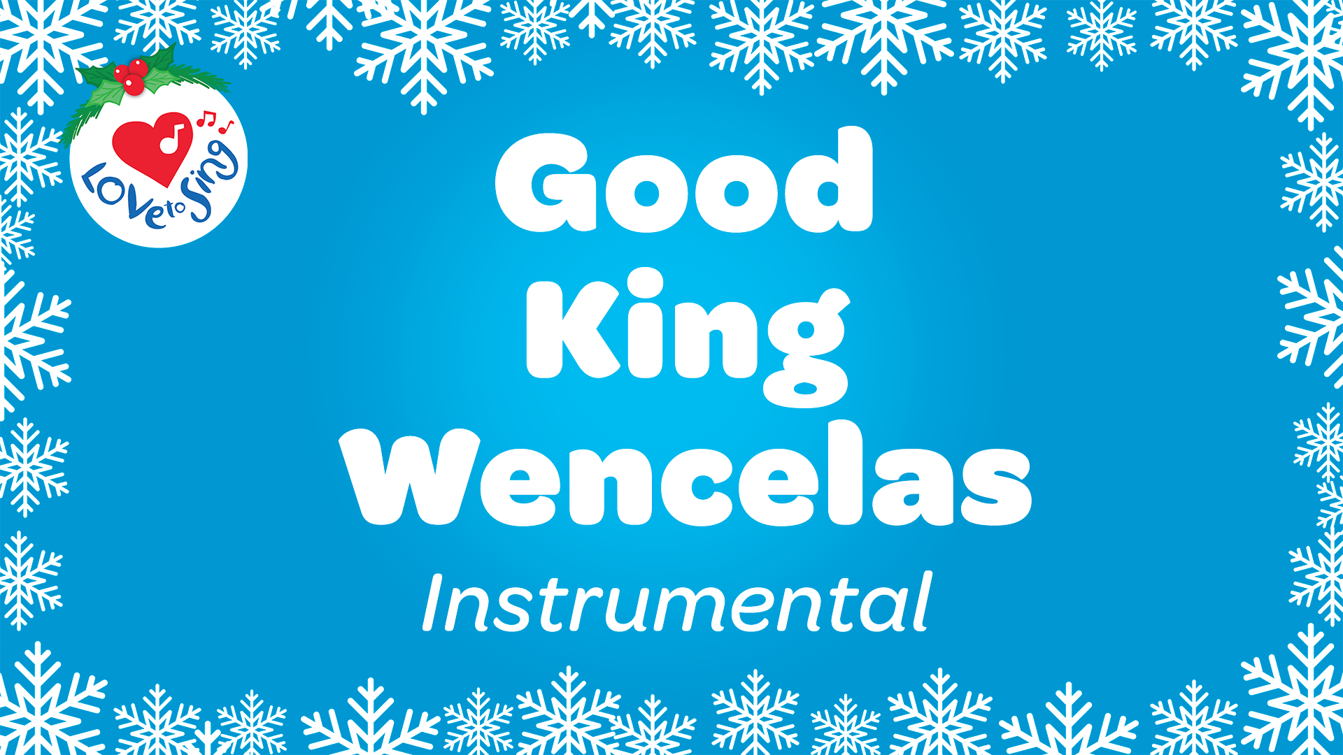 Good King Wenceslas Instrumental with Lyrics | Love to Sing