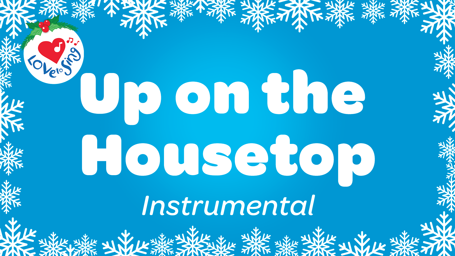 Up on the Housetop Instrumental with Lyrics | Love to Sing